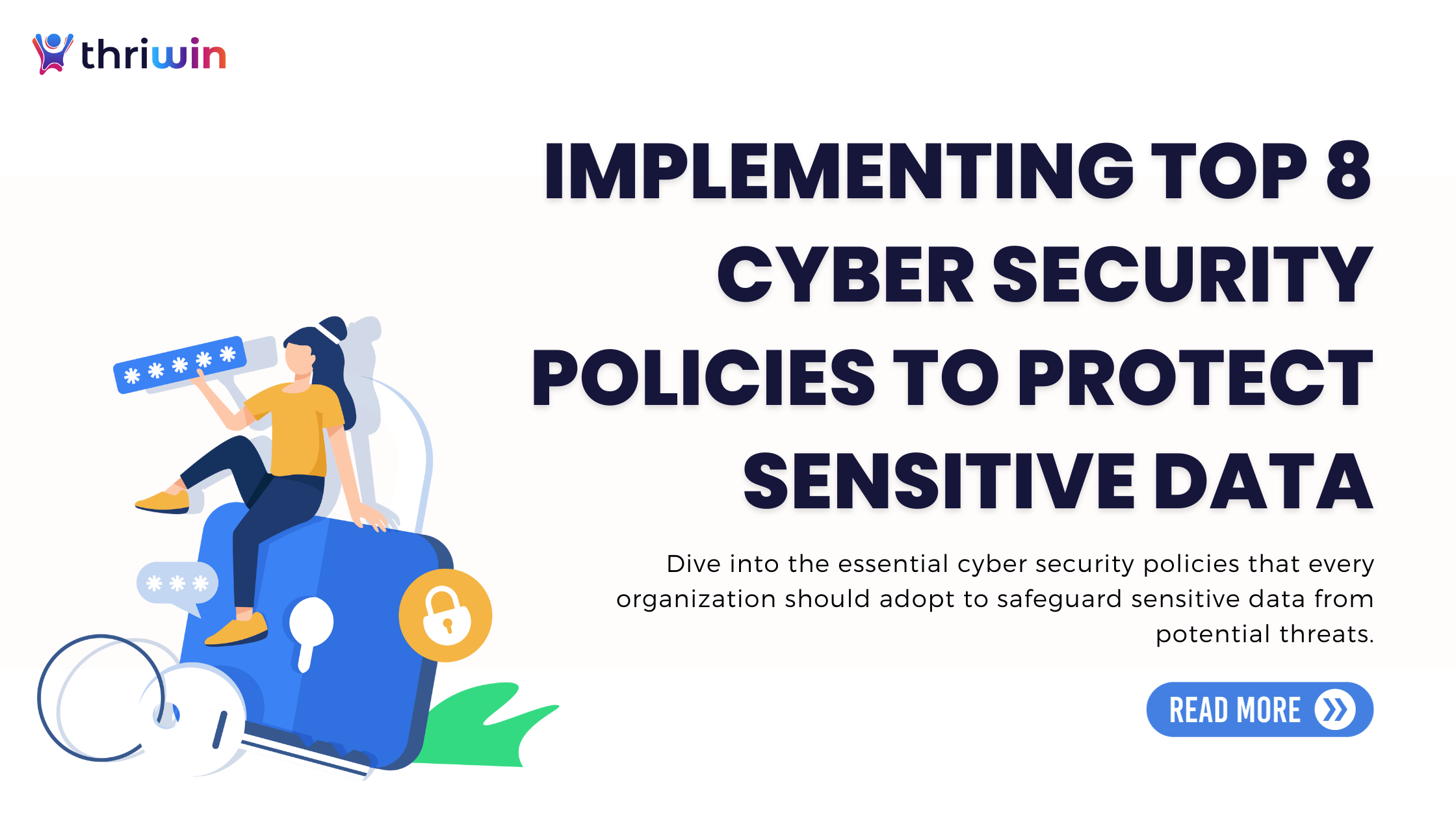 Implementing Top 8 Cyber Security Policies to Protect Sensitive Data